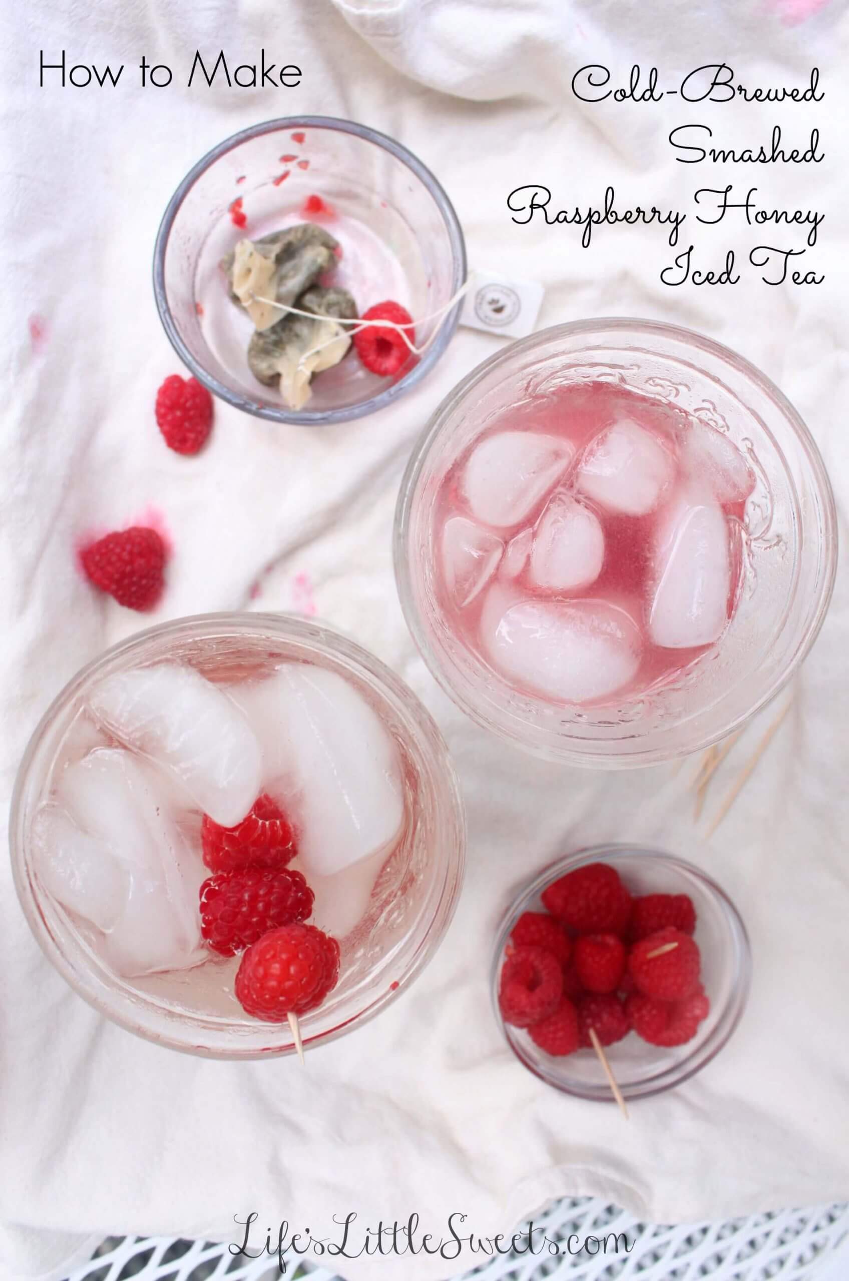 Cold-Brewed Smashed Raspberry Honey Iced Tea - Life's Little Sweets