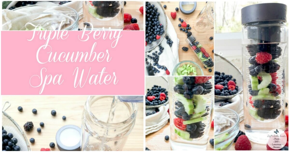 Triple Berry Cucumber Spa Water (Berries, Cucumber, Water) - Life's ...