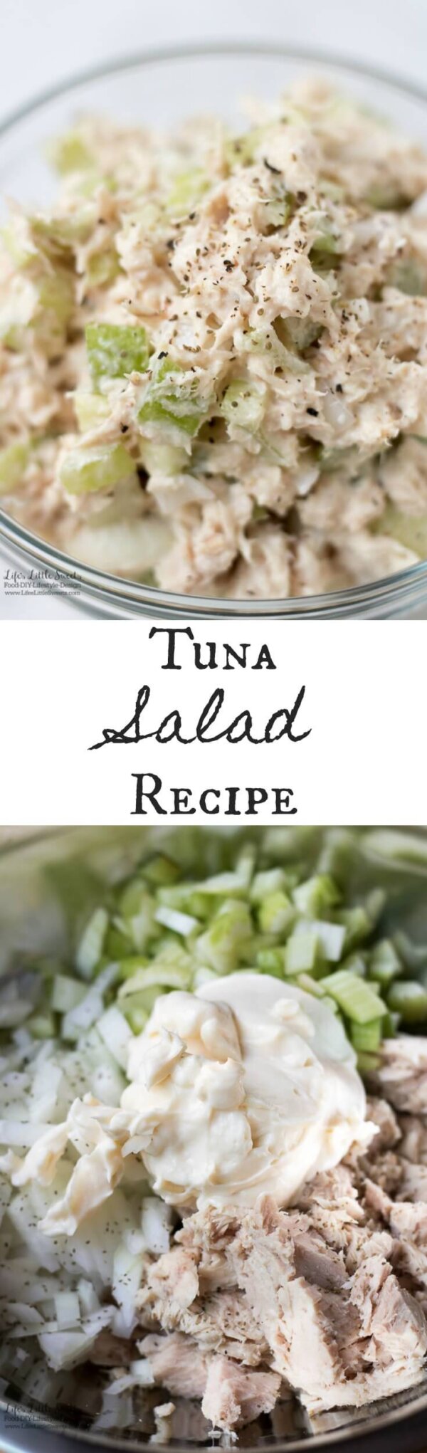 Tuna Salad Recipe - Basic, Mayonnaise, Celery, Tuna - Life's Little Sweets