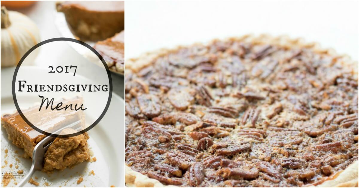 Friendsgiving Menu (Thanksgiving, Holiday, Main, Sides, Dessert) - Life ...