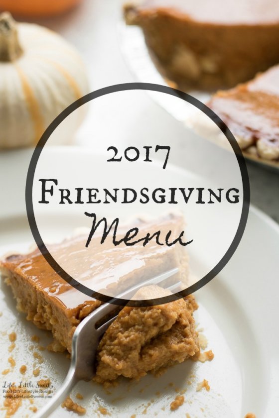 Friendsgiving Menu (Thanksgiving, Holiday, Main, Sides, Dessert) - Life ...