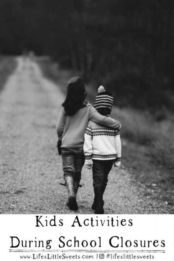 Kids Activities During School Closures - Life's Little Sweets