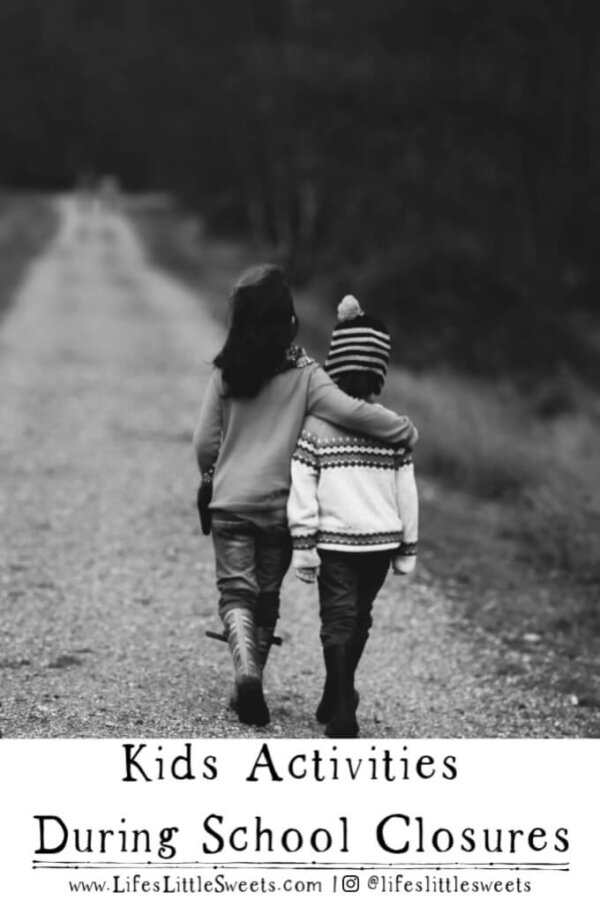 Kids Activities During School Closures - Life's Little Sweets