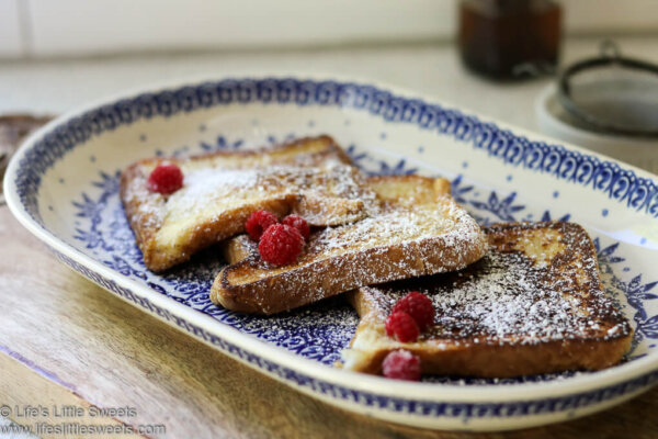 French Toast (Breakfast, Sweet, Recipe, Easy, Brunch) Life's Little Sweets
