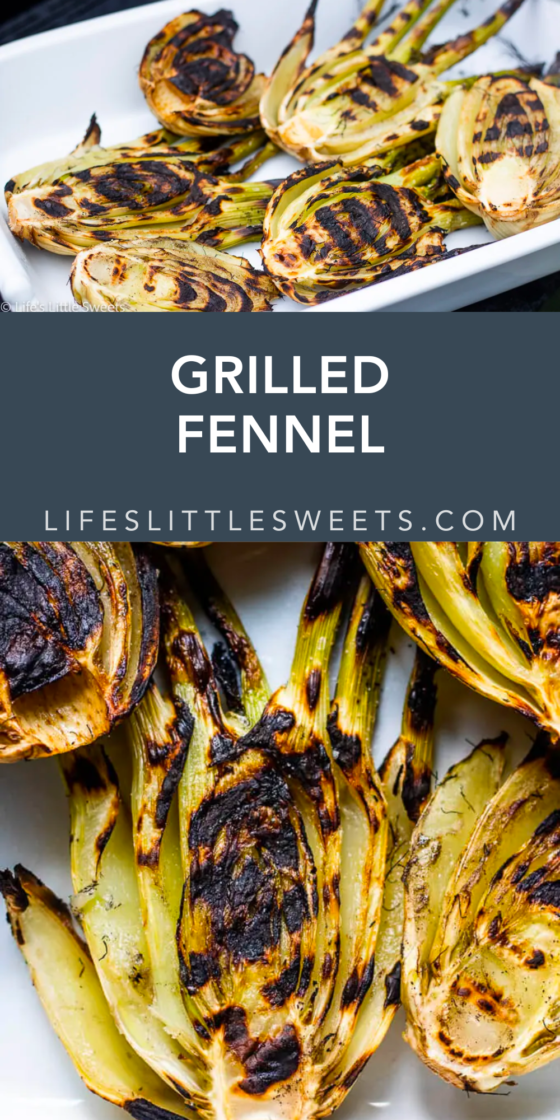 Grilled Fennel - Life's Little Sweets
