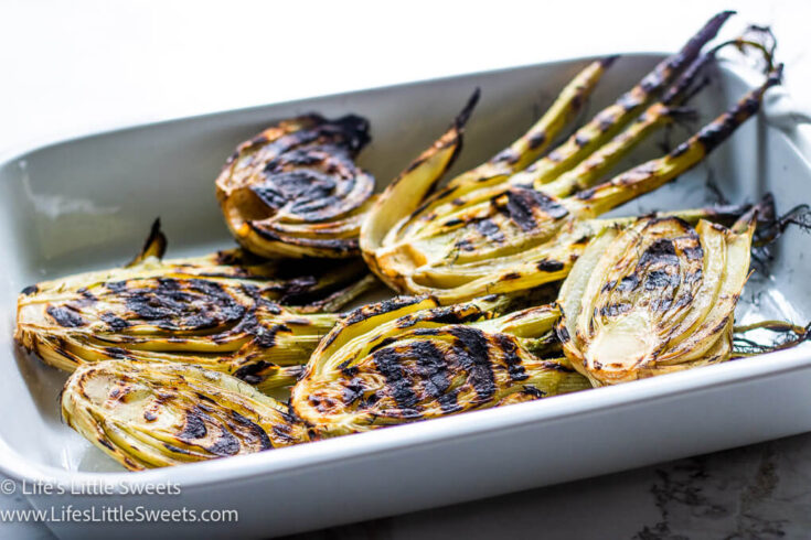 Grilled Fennel - Life's Little Sweets