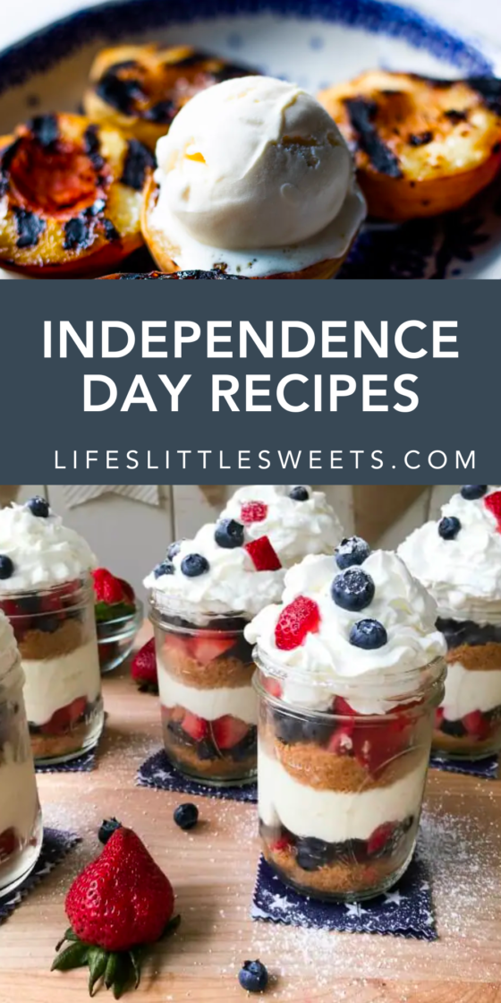 Independence Day Recipes (4th of July) - Life's Little Sweets